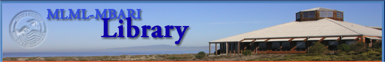 The MLML-MBARI Library – Moss Landing Marine Laboratories